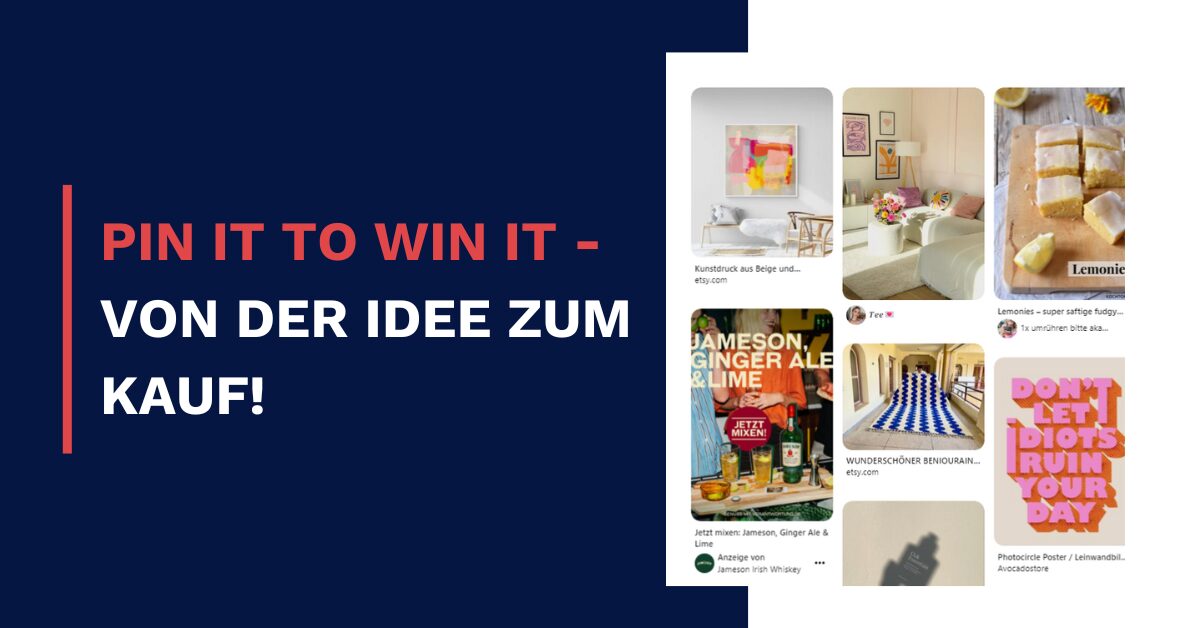 Pin it to win it - Starte noch heute mit Werbung auf Pinterest